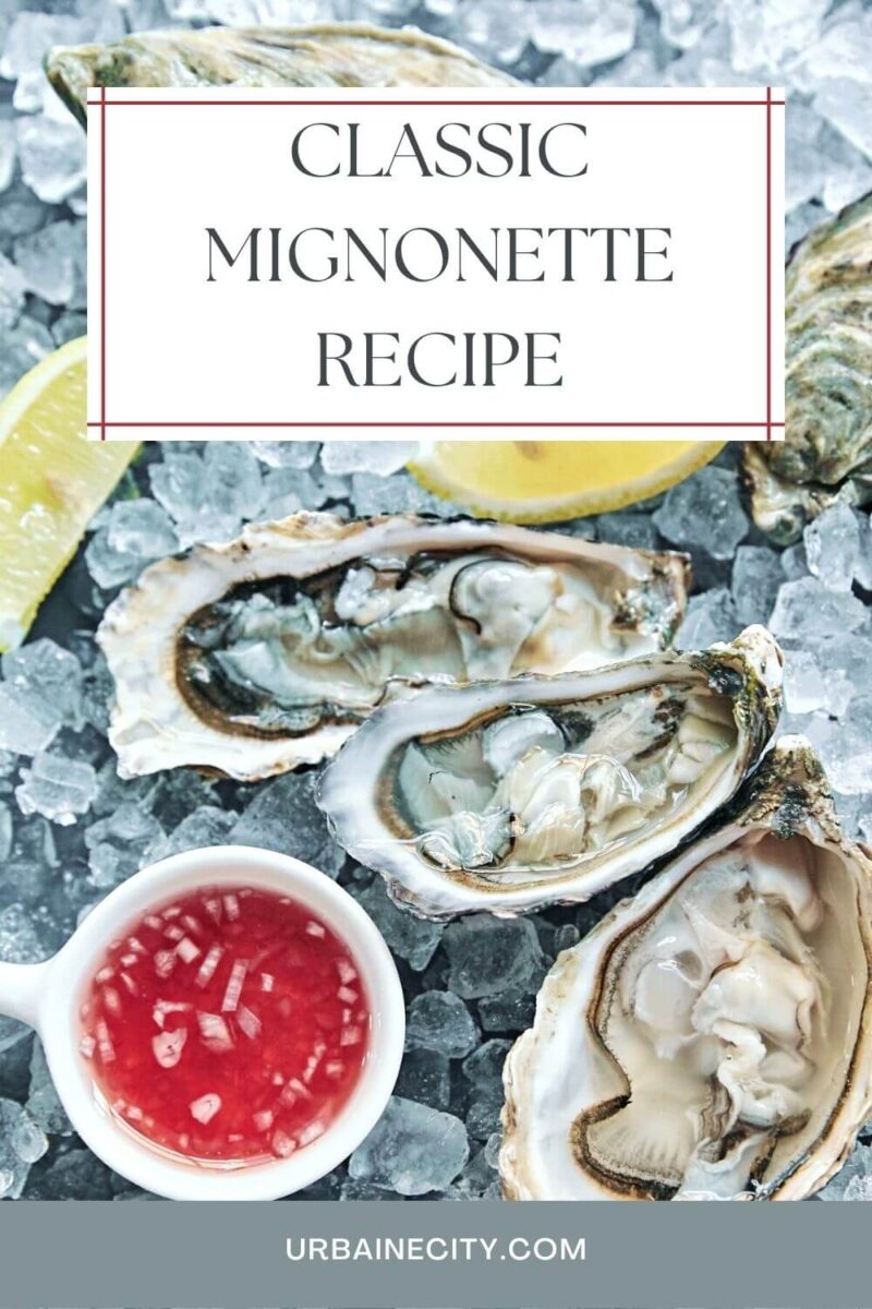 Oysters: Classic mignonette recipe - Urbaine City