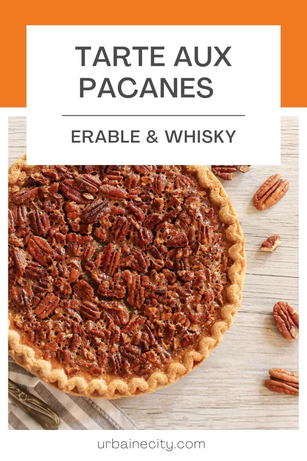 Recette facile : tarte aux pacanes, érable et whisky - Urbaine City