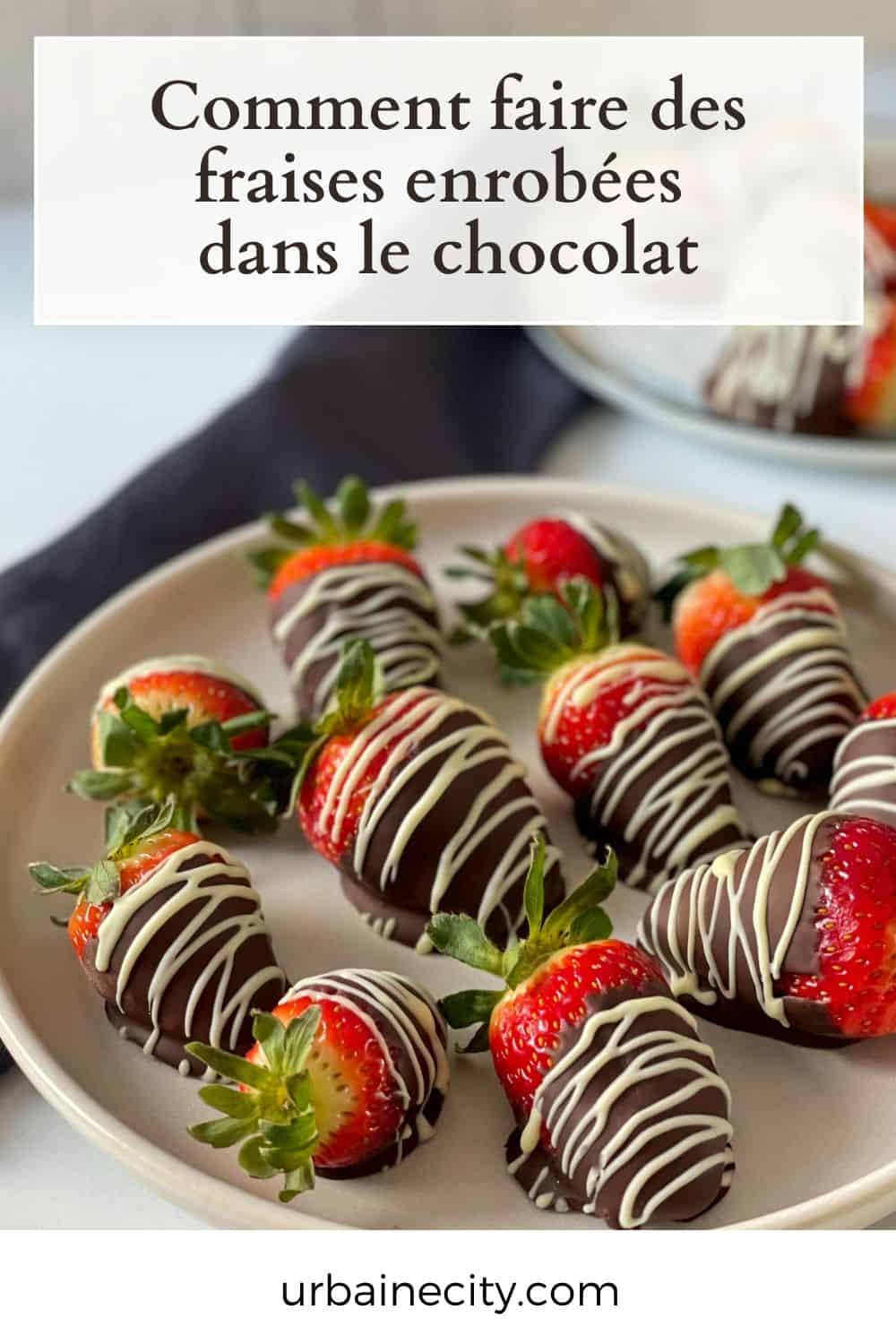 Fraises enrobées de chocolat: recette facile, étape par étape - Urbaine ...