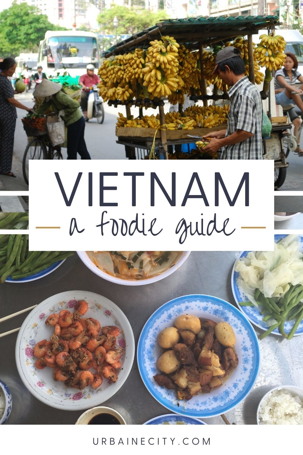 Vietnamese cuisine : a foodie guide to Vietnam - Urbaine City