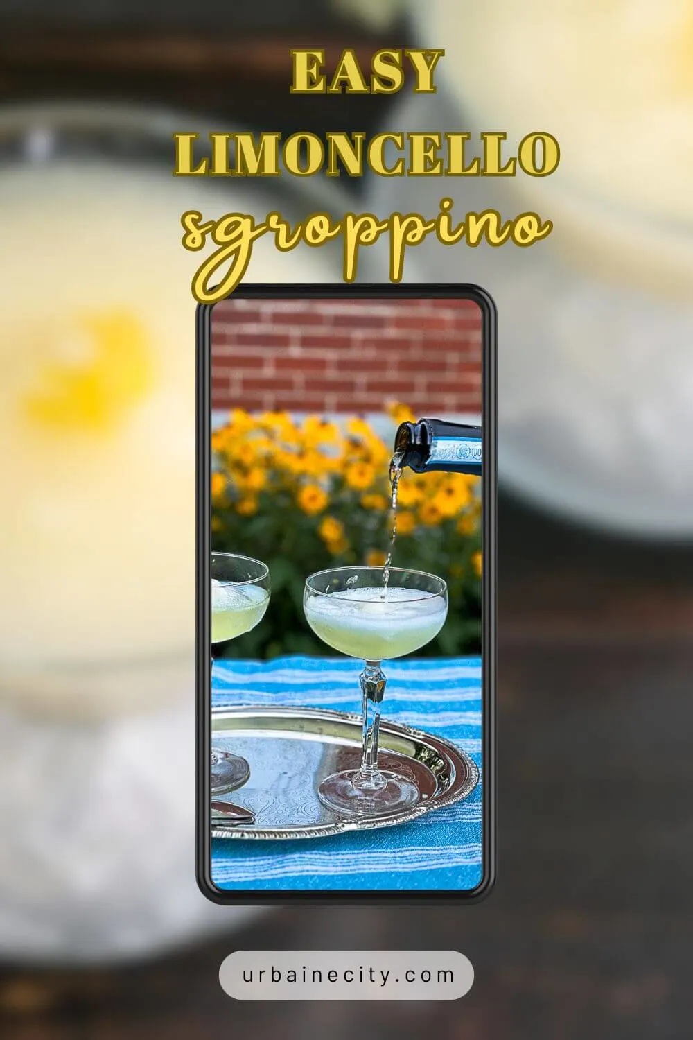 Limoncello Sgroppino: A Lemon Sorbet and Prosecco Cocktail - Urbaine City